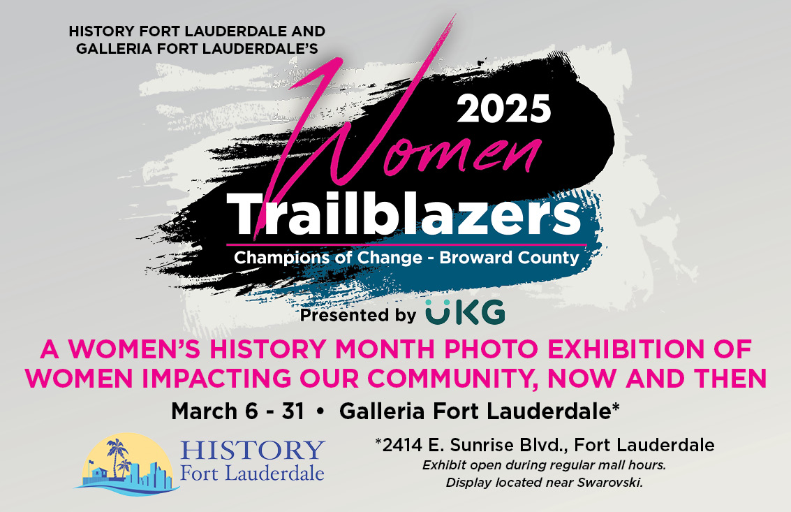 Women Trailblazers Exhibition 2025 - History Fort Lauderdale