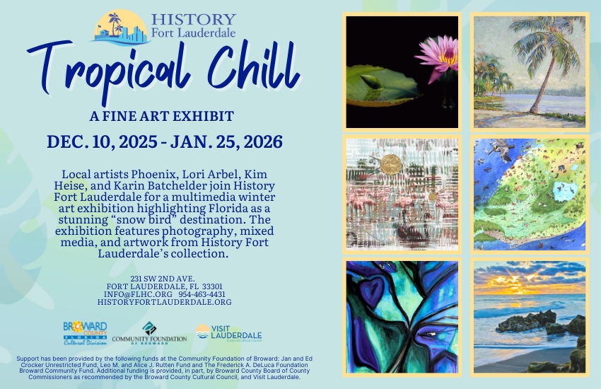 Tropical Chill - Contemporary Fine Art Exhibit - History Fort Lauderdale
