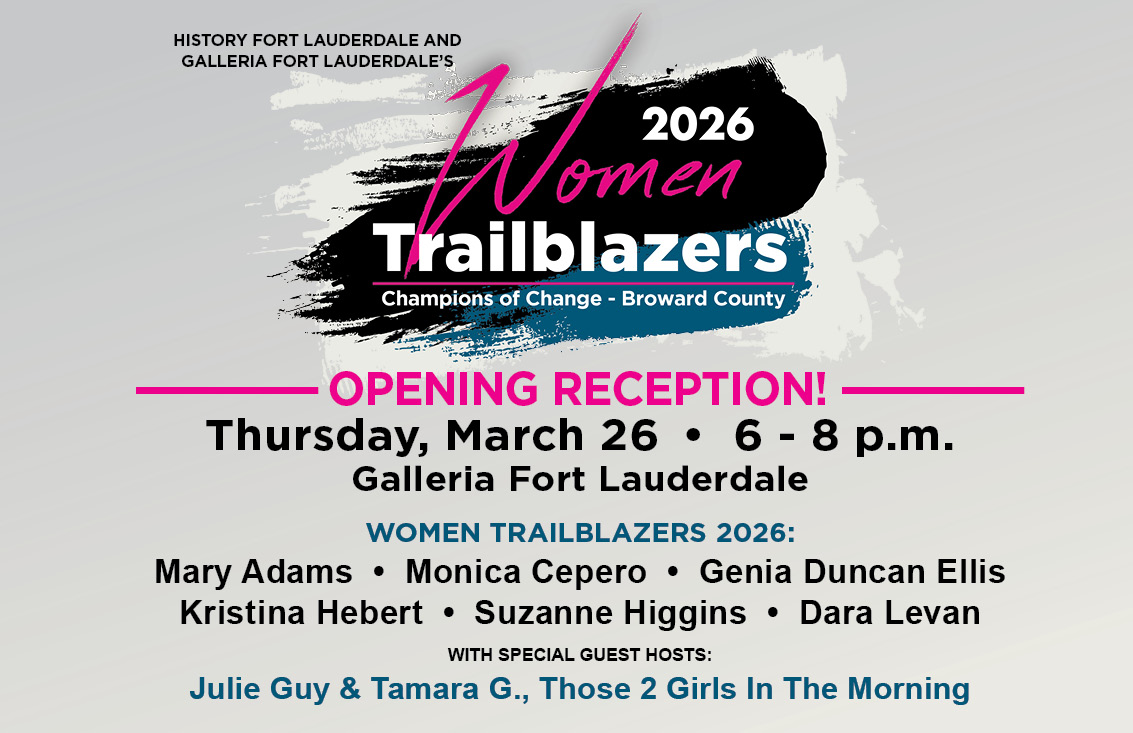 Women Trailblazers 2026 - History Fort Lauderdale